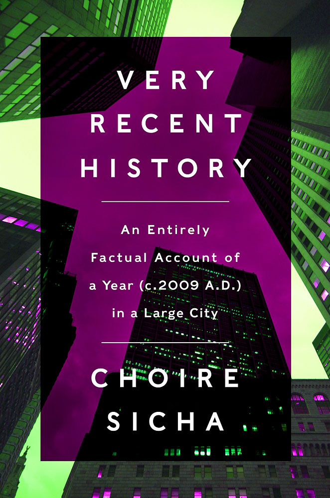 The Freelancer's Hustle: Choire Sicha's 'Very Recent History' | TIME.com